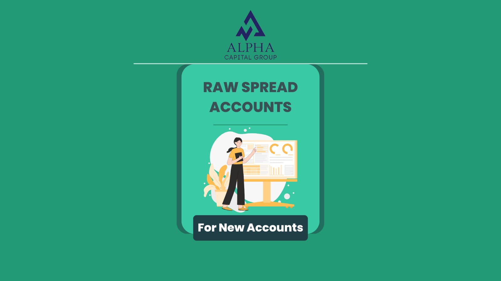 Alpha Capital Group Introduction of Raw Spread Accounts!