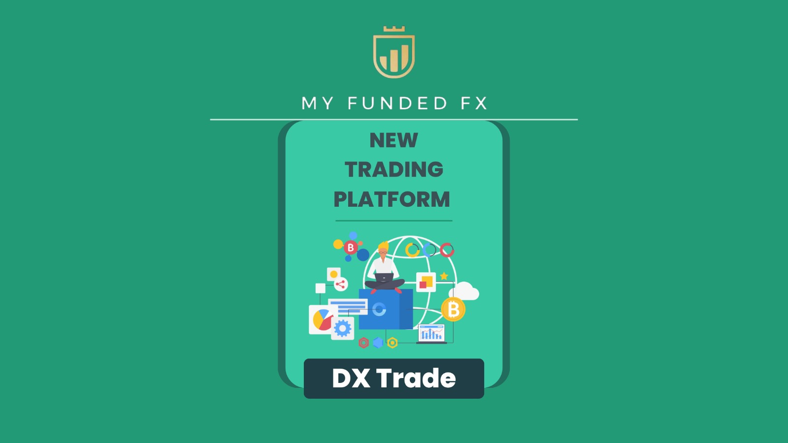 MyFundedFX & DXTrade: A Paradigm Shift in Trading Platforms