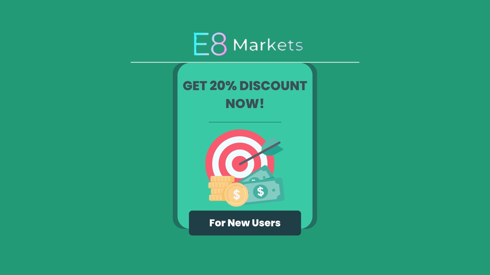 Start Trading with E8 Markets: Enjoy 20% Off for New Users!