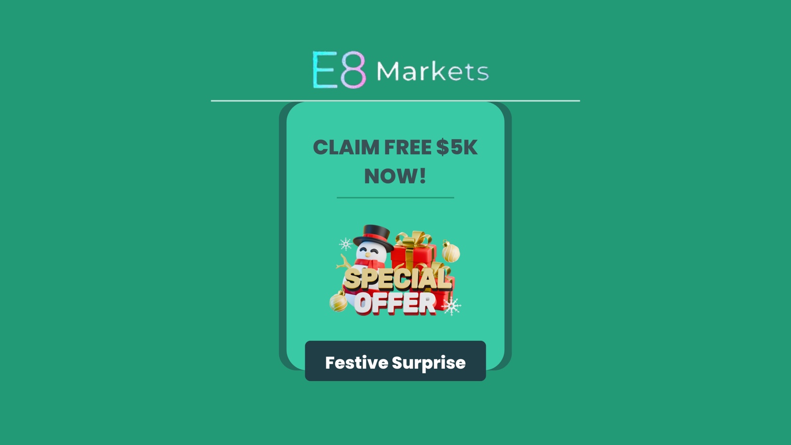 Claim Your Free $5K Account Today: E8 Markets Christmas Offer